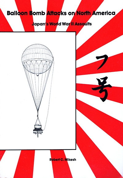 Pacific Wrecks Review: Balloon Bomb Attacks on North America Japan's ...